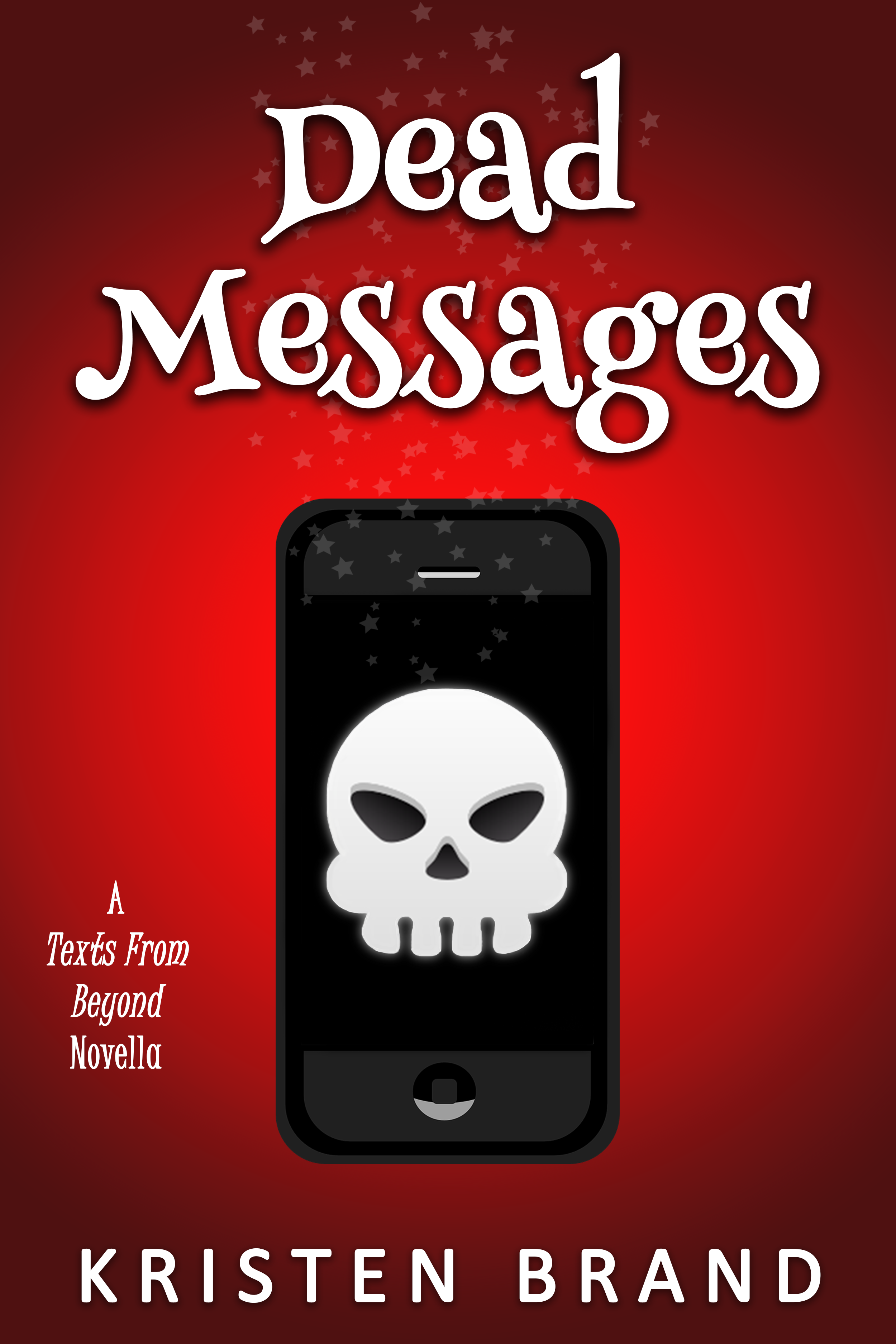 Dead Messages is in stores now! – Kristen Brand